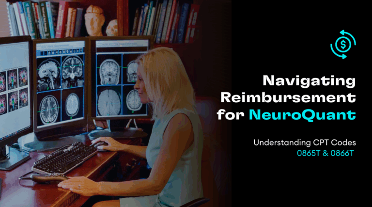 Navigating Reimbursement for NeuroQuant: Understanding CPT Codes 0865T ...